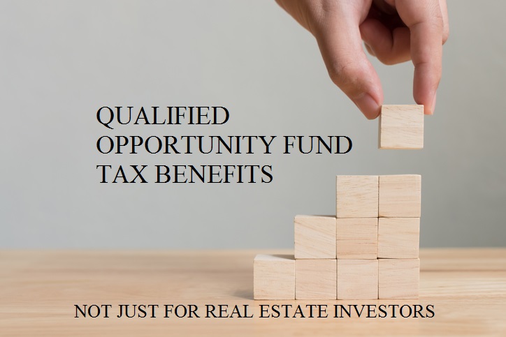 Part II: Qualified Opportunity Fund Tax Benefits – Not Just For Real ...